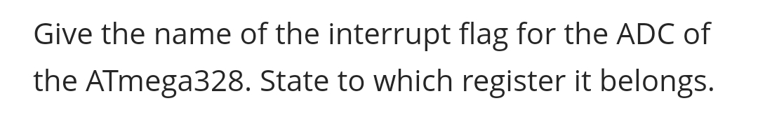 Solved Give the name of the interrupt flag for the ADC of | Chegg.com