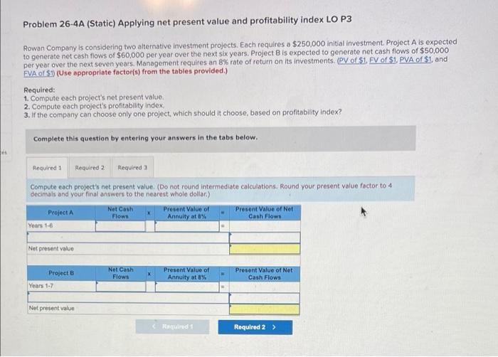 Solved Problem 26-4A (Static) Applying net present value and | Chegg.com