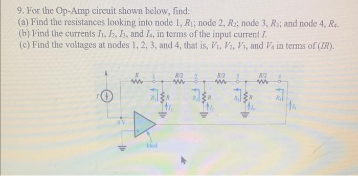 Solved 9. For the Op-Amp circuit shown below, find: (a) Find | Chegg.com
