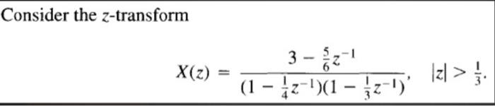 Solved Consider the z-transform | Chegg.com