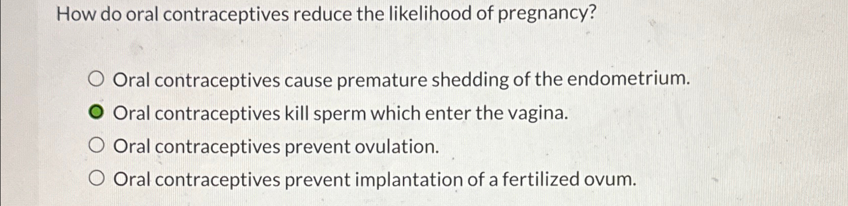 Solved How do oral contraceptives reduce the likelihood of | Chegg.com