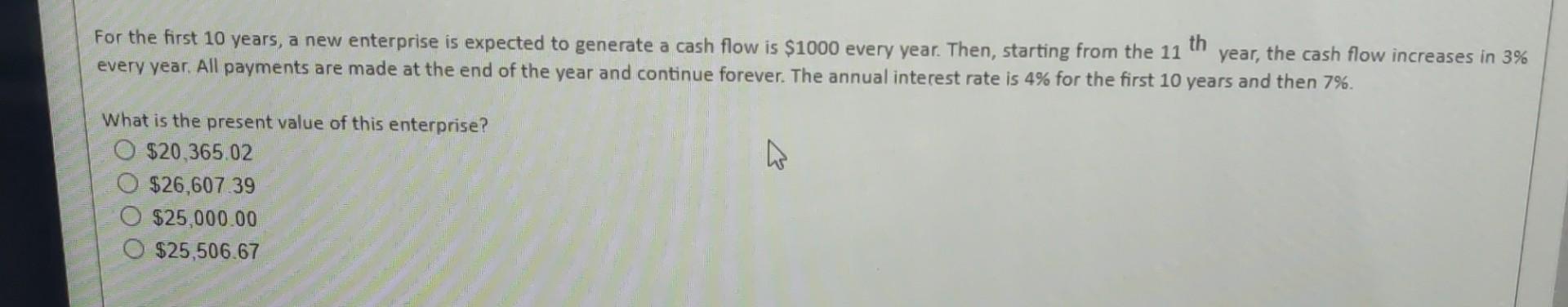 Solved For the first 10 years, a new enterprise is expected | Chegg.com