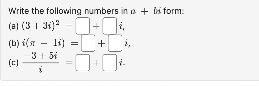 Solved Write the following numbers in a+bi | Chegg.com
