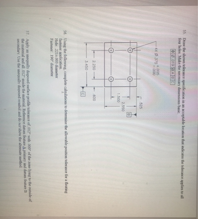 Solved 55. Draw the shown tolerance specification in an | Chegg.com