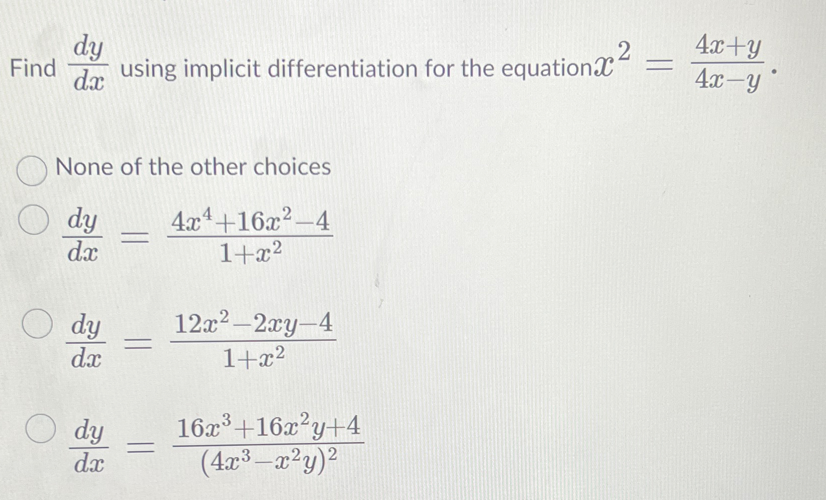 Solved Find dydx ﻿using implicit differentiation for the | Chegg.com