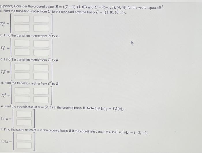 (3 points) Consider the ordered bases | Chegg.com