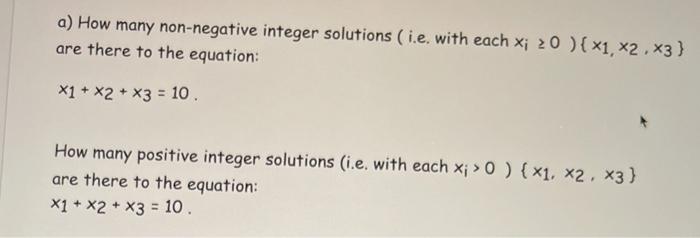 Solved a) How many non-negative integer solutions (i.e. with | Chegg.com