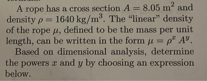 Solved A rope has a cross section A=8.05 m2 and density | Chegg.com