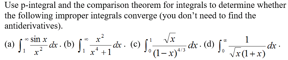 Solved Use p-integral and the comparison theorem for | Chegg.com