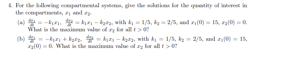 Solved For the following compartmental systems, give the | Chegg.com