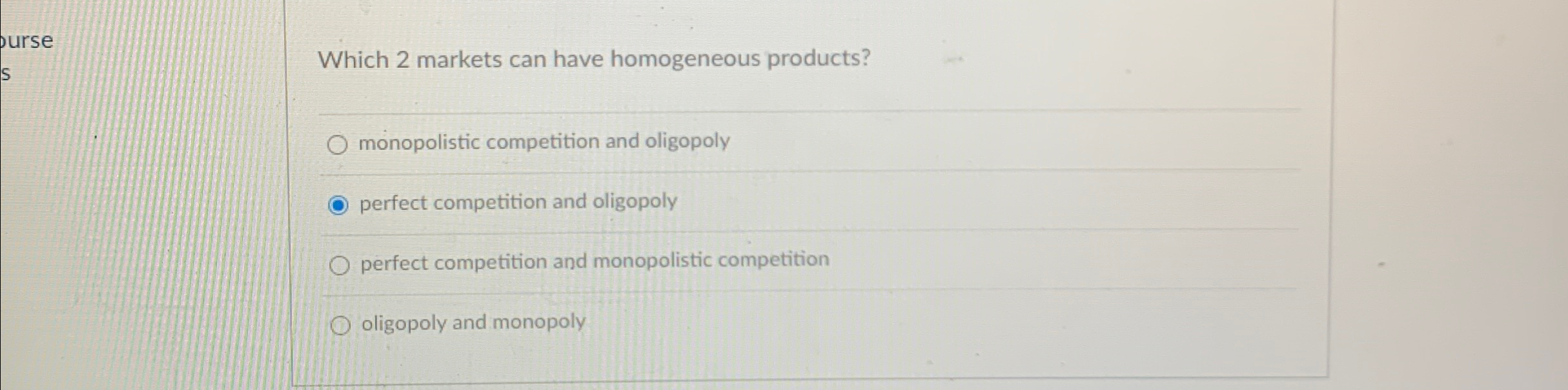 Solved Which 2 ﻿markets can have homogeneous | Chegg.com