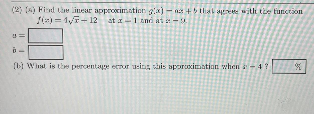 Solved (2) (a) Find the linear approximation g(x) = ax + b | Chegg.com