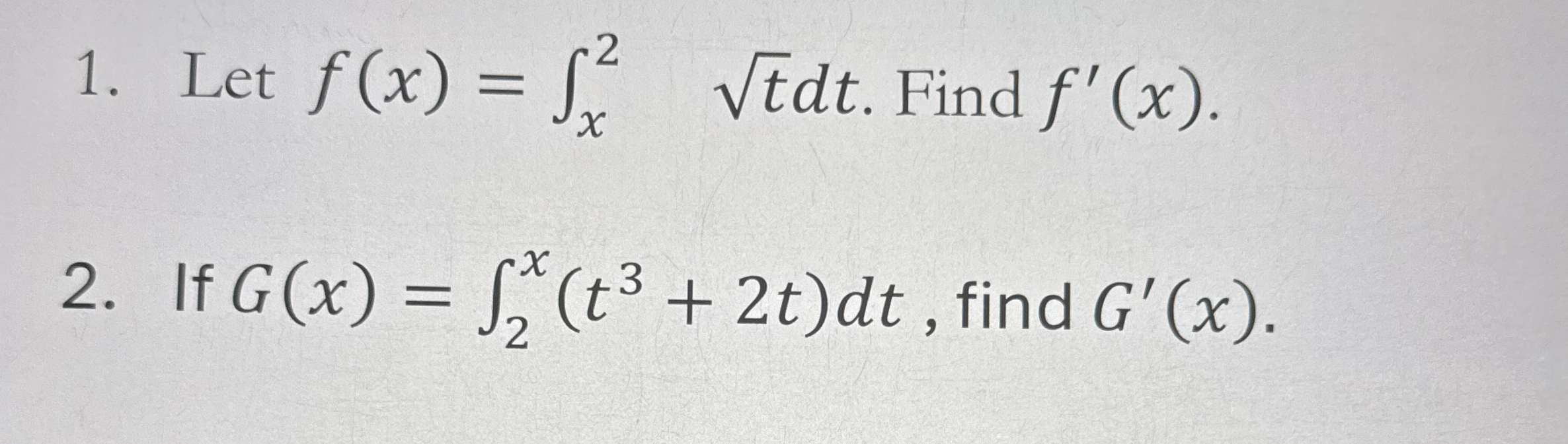 Solved Let f(x)=∫x2,t2dt. ﻿Find f'(x)If G(x)=∫2x(t3 2t)dt, | Chegg.com