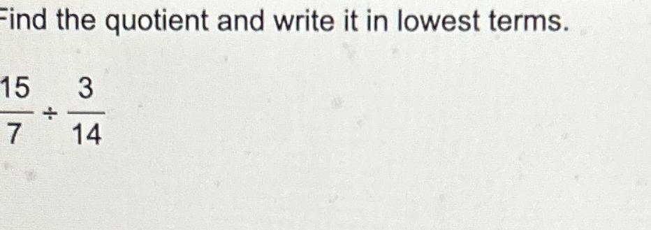 Solved Find the quotient and write it in lowest | Chegg.com