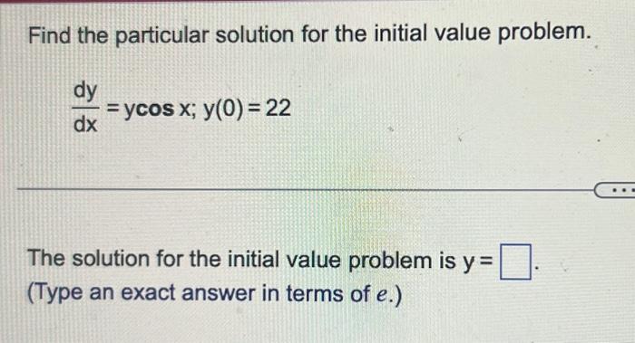 Solved Find the particular solution for the initial value | Chegg.com