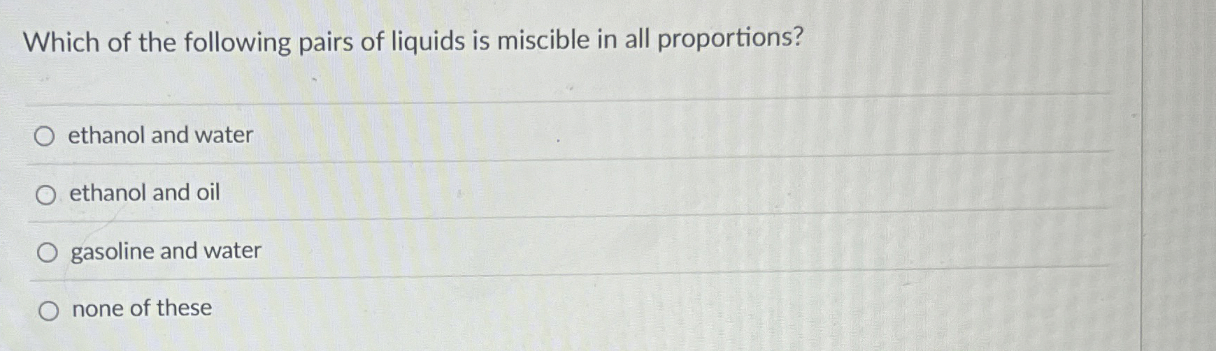 Solved Which of the following pairs of liquids is miscible | Chegg.com