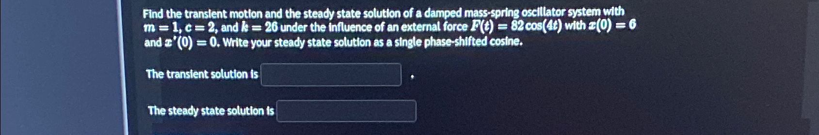 Solved Find the transient motion and the steady state | Chegg.com