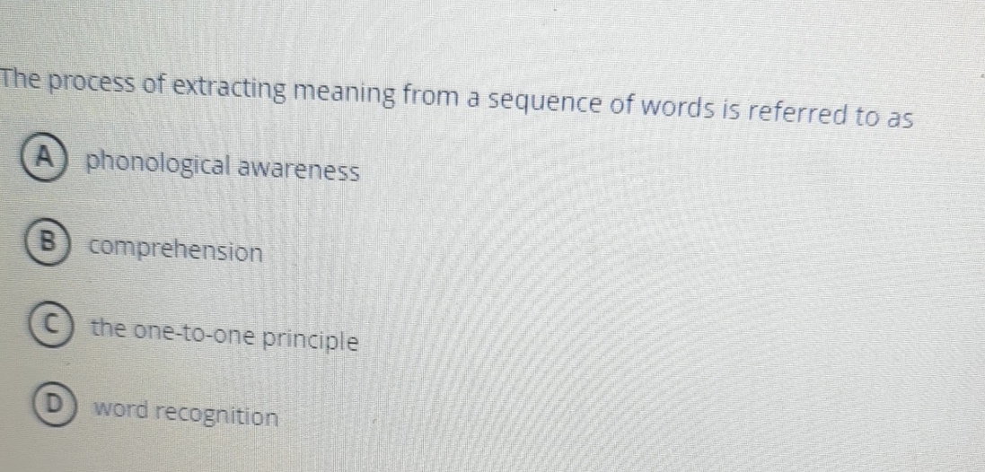 Solved The process of extracting meaning from a sequence of | Chegg.com