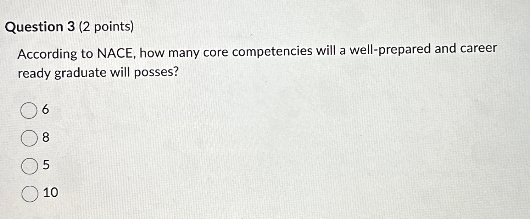 Solved Question 3 (2 ﻿points)According to NACE, how many | Chegg.com