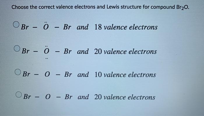 Solved Choose the correct valence electrons and Lewis | Chegg.com