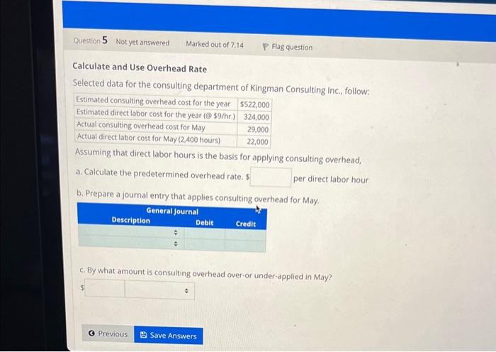 Solved Calculate and Use Overhead Rate Selected data for the | Chegg.com