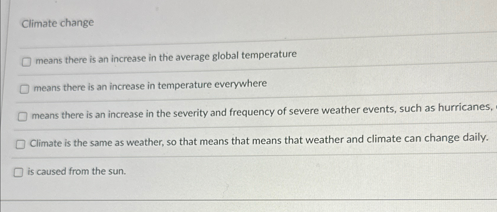 Solved Climate changemeans there is an increase in the | Chegg.com