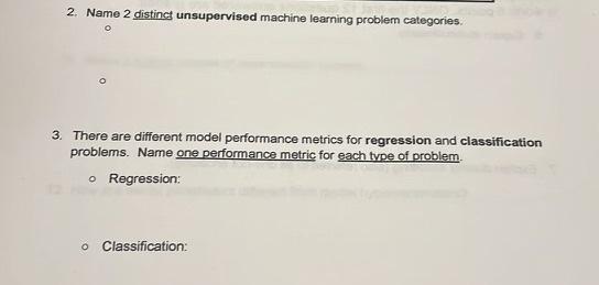 Solved 2. Name 2 distinct unsupervised machine learning | Chegg.com