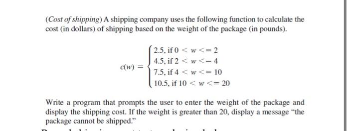 Solved (Cost of shipping) A shipping company uses the | Chegg.com