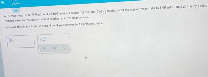 Solved Dilution A chemist must dilute 79.9 mL of 4.48 mm | Chegg.com