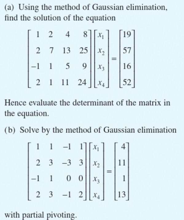(a) ﻿Using the method of Gaussian elimination, find | Chegg.com