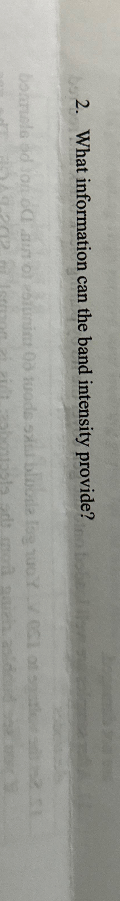 High Quality SOLUTION What information can the band intensity provide ...