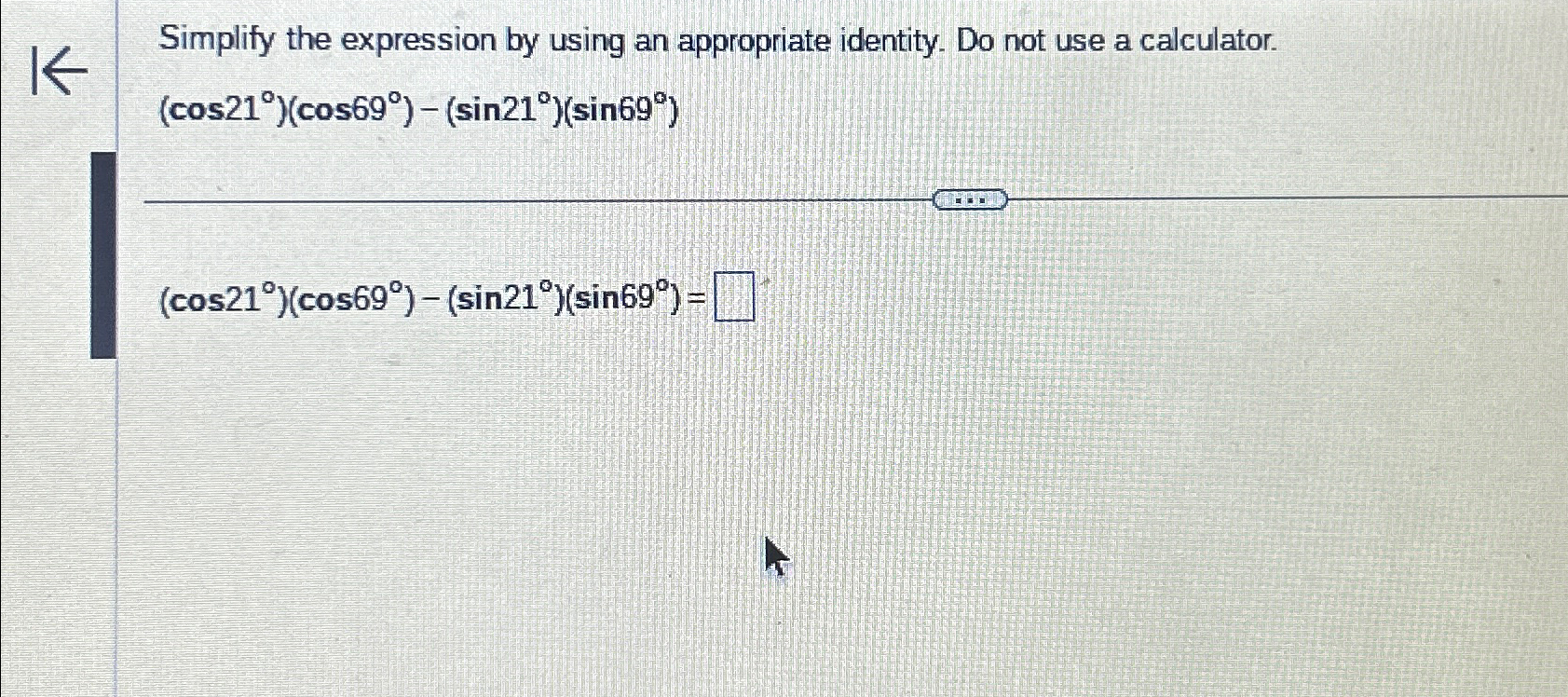 Solved Simplify the expression by using an appropriate | Chegg.com