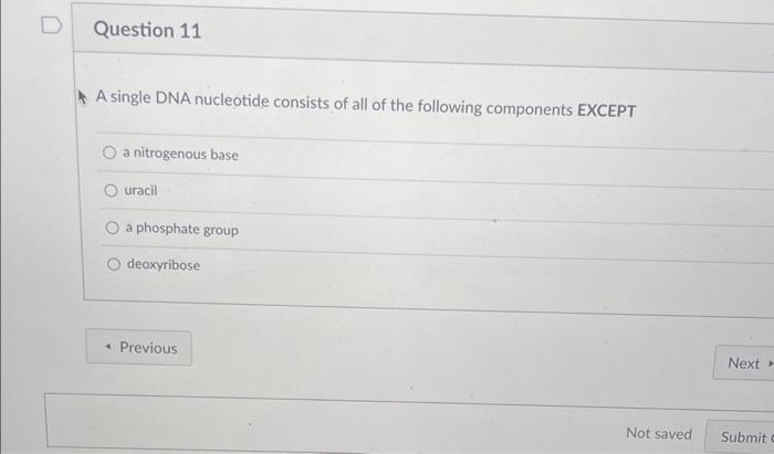Solved A single DNA nucleotide consists of all of the | Chegg.com