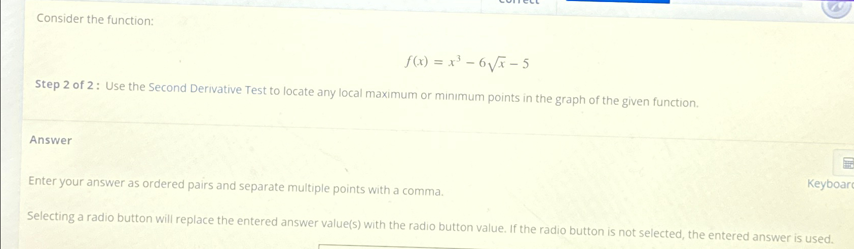 Solved Consider the function:f(x)=x3-6x2-5Step 2 ﻿of 2: Use | Chegg.com