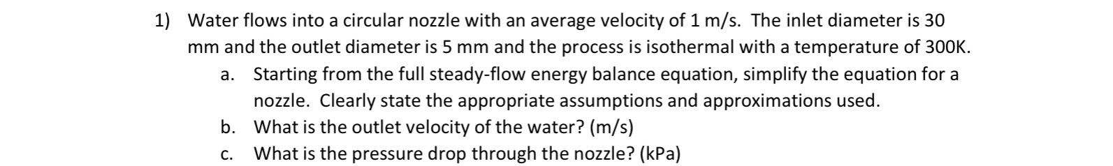 Solved Water flows into a circular nozzle with an average | Chegg.com