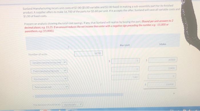 Solved Sunland Manufacturing incurs unit costs of $7.00 ( | Chegg.com