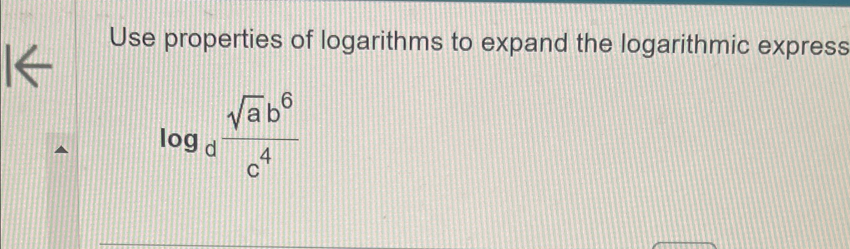 Solved Use properties of logarithms to expand the | Chegg.com