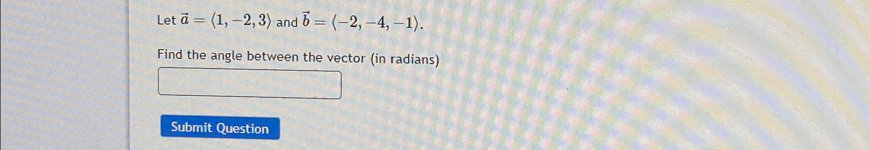 Solved Let vec(a)=(:1,-2,3:) ﻿and vec(b)=(:-2,-4,-1:).Find | Chegg.com