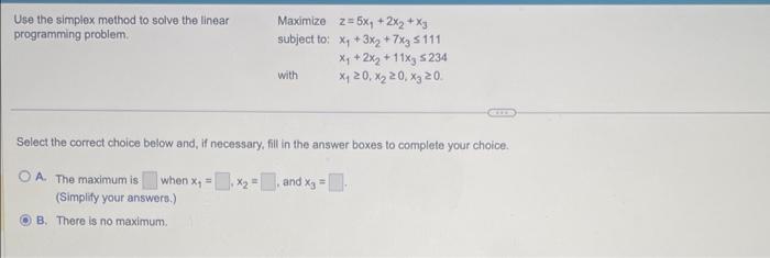 Solved Use the simplex method to solve the linear | Chegg.com