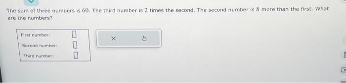 The sum of three numbers is 60. The third number is 2 | Chegg.com