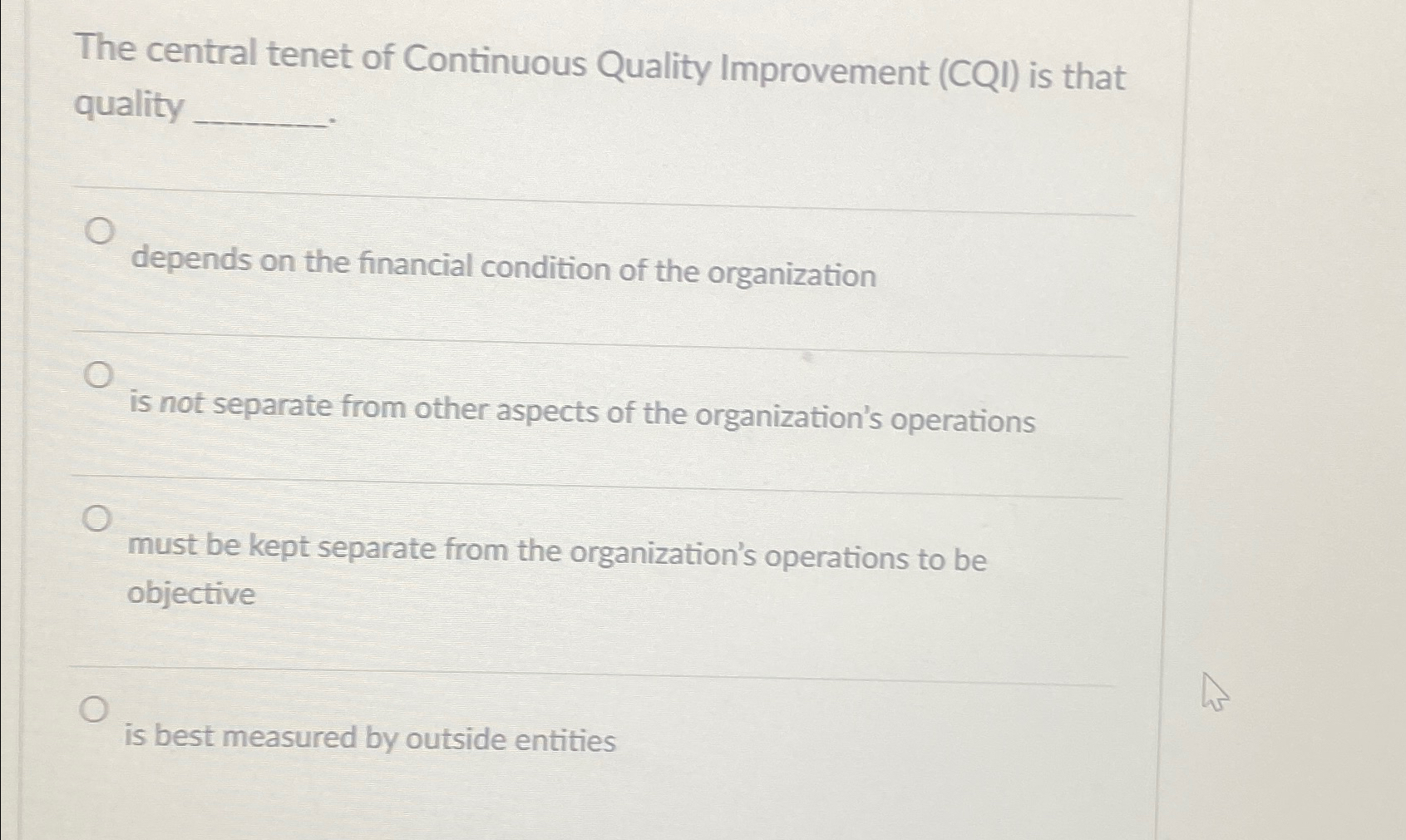 Solved The central tenet of Continuous Quality Improvement | Chegg.com