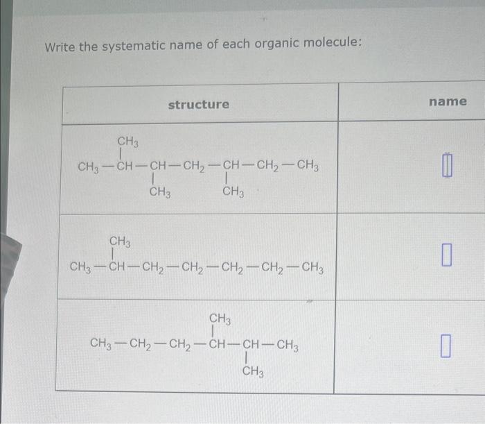 Solved Write the systematic name of each organic molecule: | Chegg.com