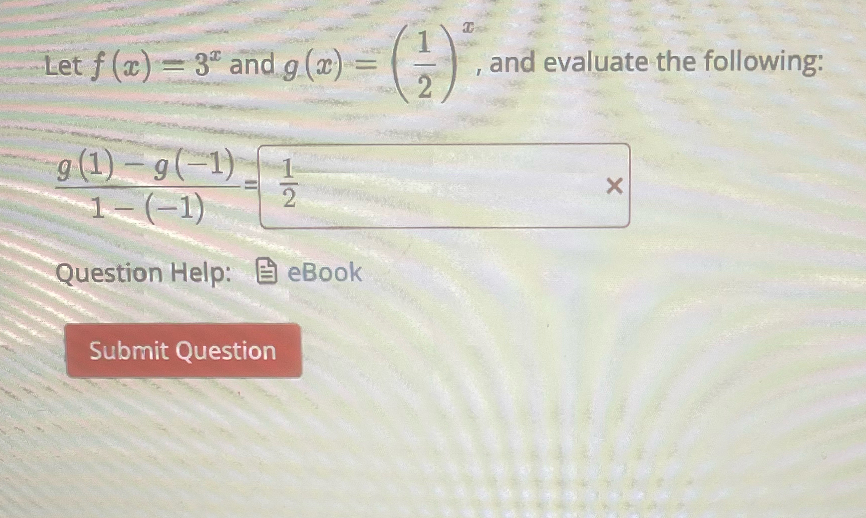 Solved Let f(x)=3x ﻿and g(x)=(12)x, ﻿and evaluate the | Chegg.com