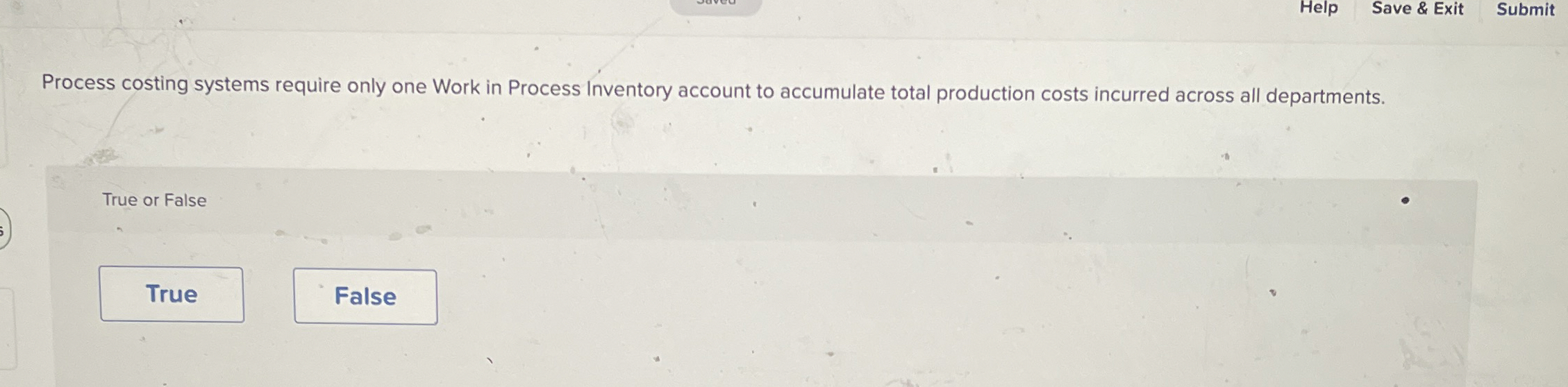 Solved HelpSave & ExitSubmitProcess costing systems require | Chegg.com