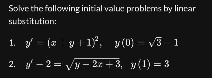 Solved Solve the following initial value problems by linear | Chegg.com