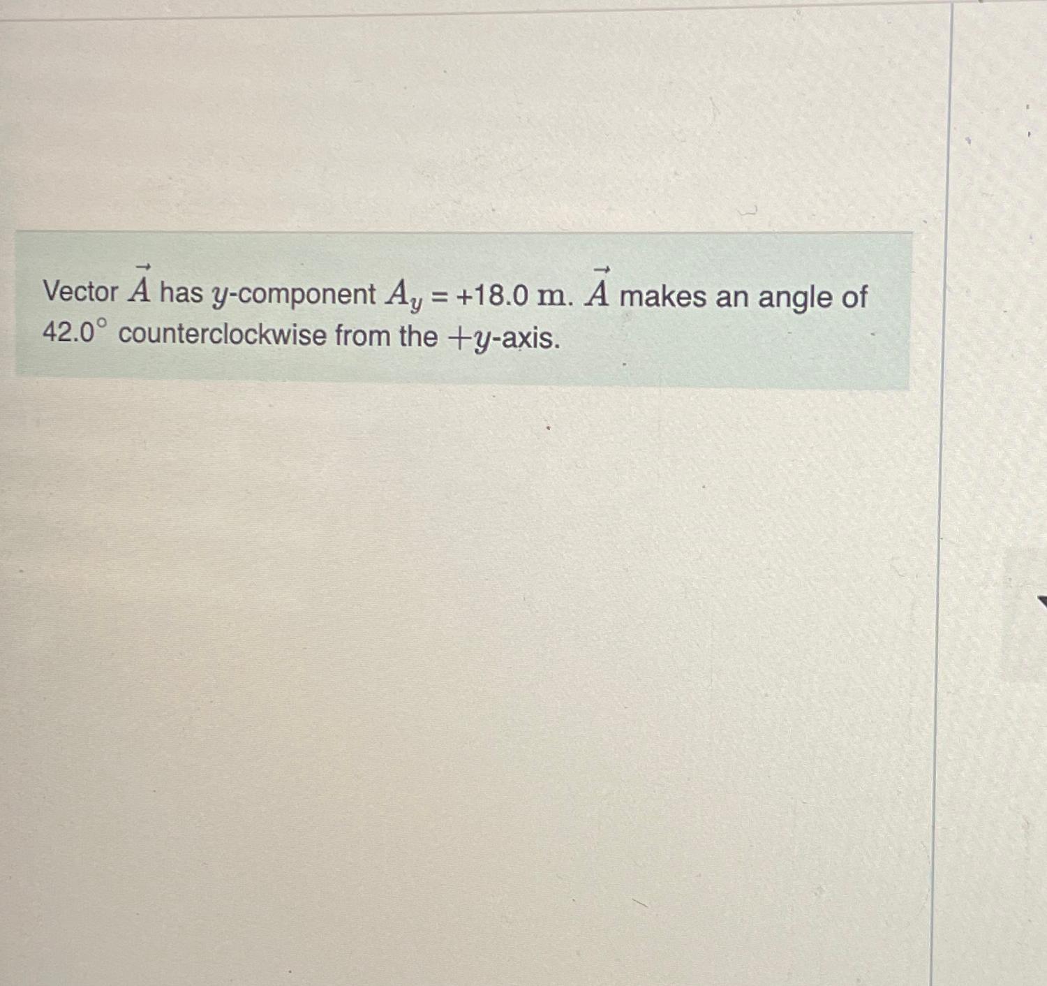 Solved Vector vec(A) ﻿has y-component Ay=+18.0m.vec(A) | Chegg.com