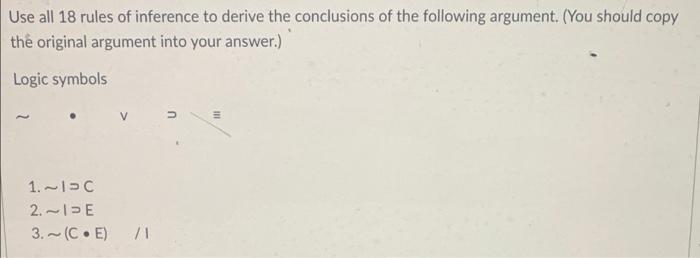 Use all 18 rules of inference to derive the | Chegg.com