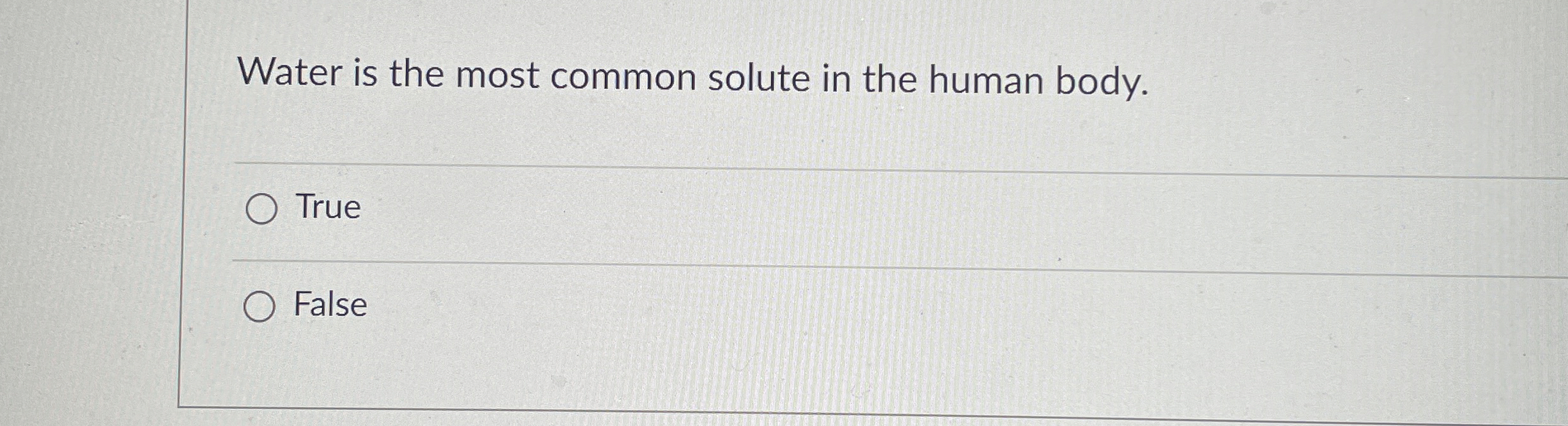 Solved Water is the most common solute in the human | Chegg.com