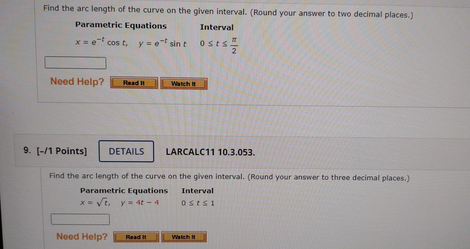 Solved x=e−tcost,y=e−tsint0≤t≤2π [-/1 Points] LARCALC11 | Chegg.com