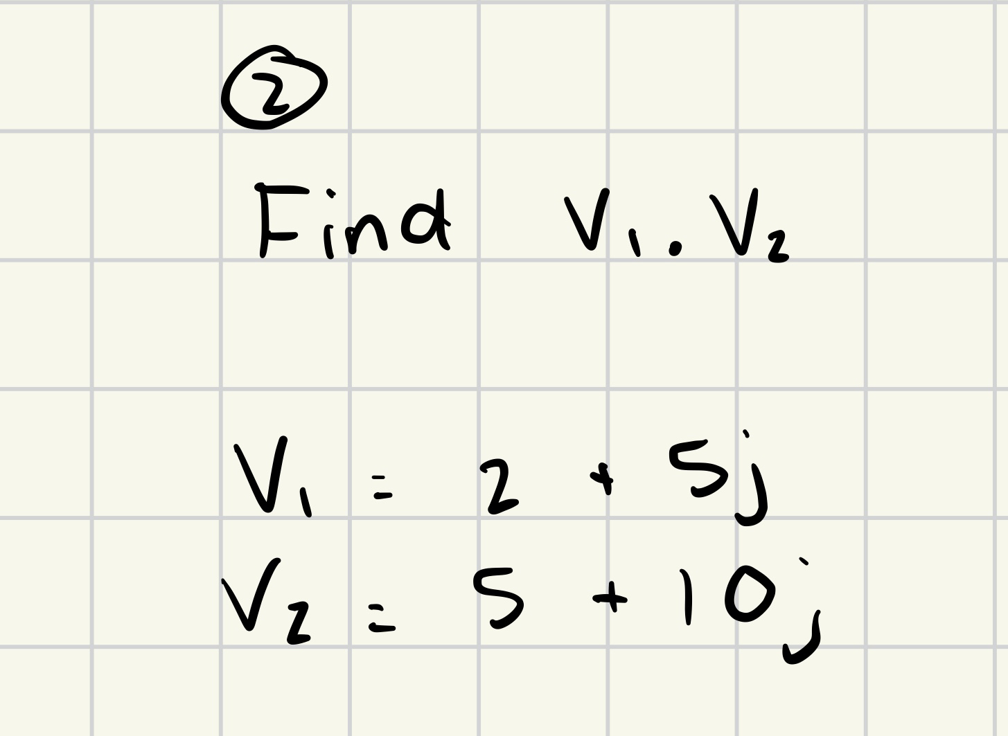 Solved (2)Find V 1 *V2V1=2+5jV2=5+10j | Chegg.com